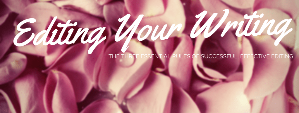 The Three Essential Rules of Successful, Effective Editing! – Betsy the ...