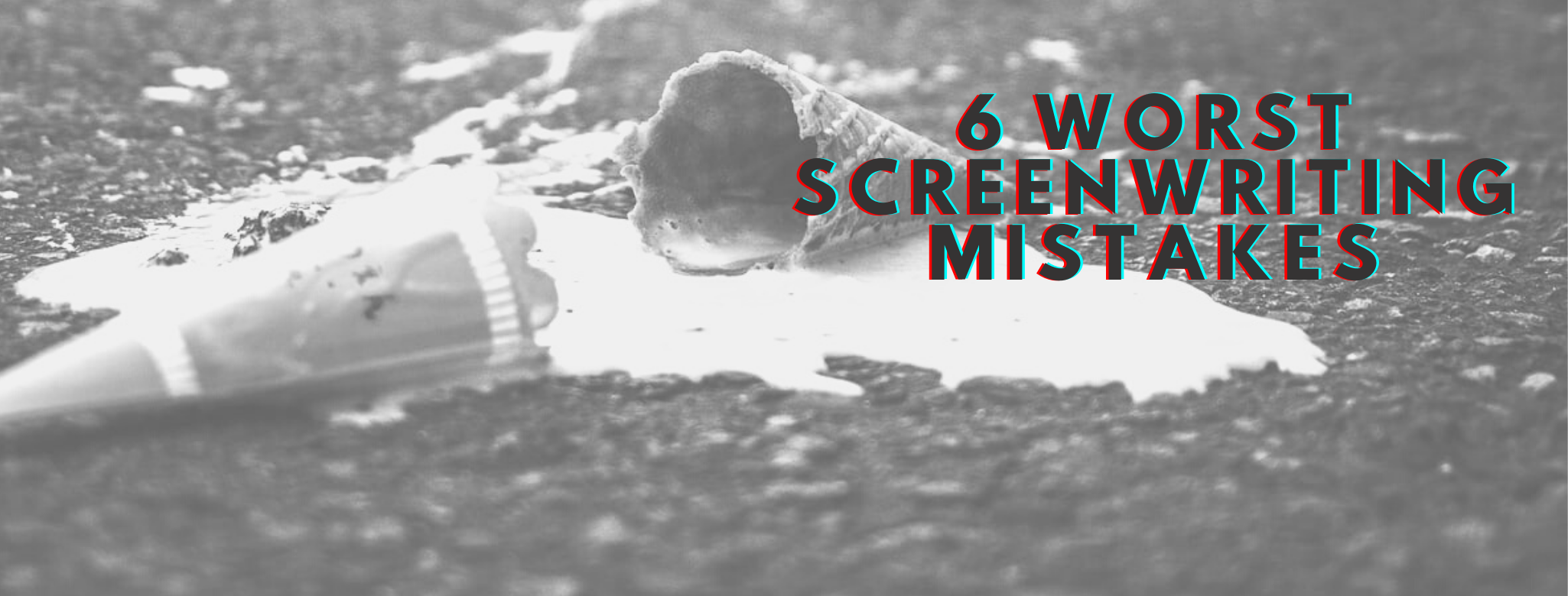 The 6 Worst Screenwriting Mistakes You Can Make – Betsy the Gremlin